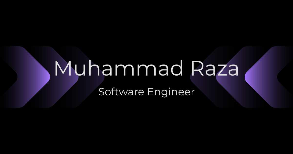 Muhammad Raza | Software Engineer